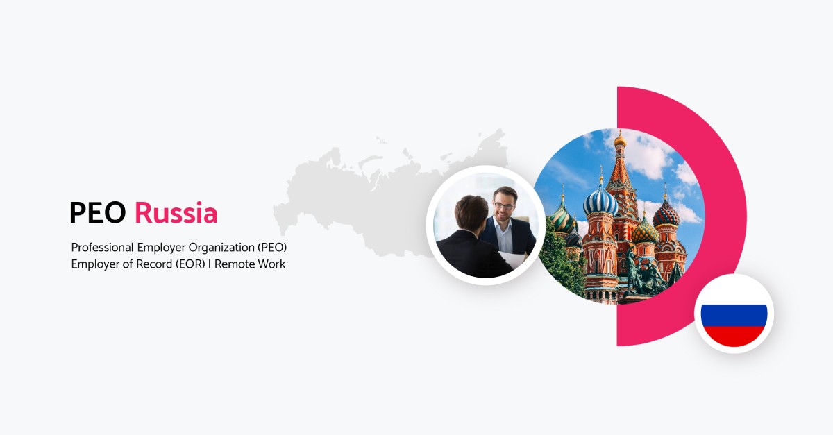 Russia PEO Services: Simplify Your Expansion